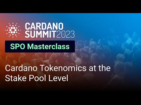 SPO Masterclass: Cardano Tokenomics at the Stake Pool Level