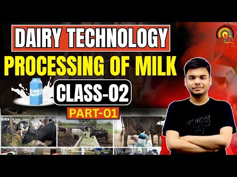 DAIRY TECHNOLOGY CL-02 : PROCESSING OF MILK | MILK š„PROCESSING.