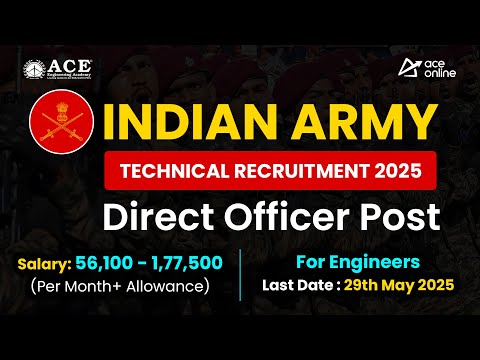 Indian Army Technical Recruitment 2025 | Direct Officer Post for Engineers | Last Date:29th May 2025