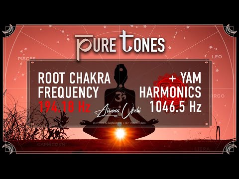 ROOT CHAKRA 194.18 Hz Pure Tone + YAM Frequency 1046.5 Hz | CHAKRA HEALING | EARTH DAY