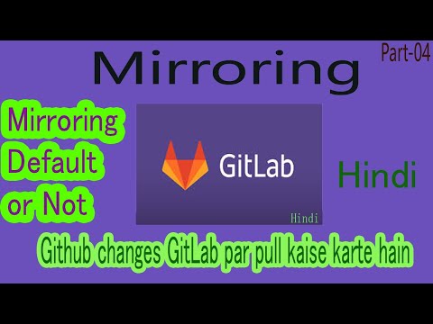 GitLab Part-04 | Mirroring to github | Pulling from github | Mirror