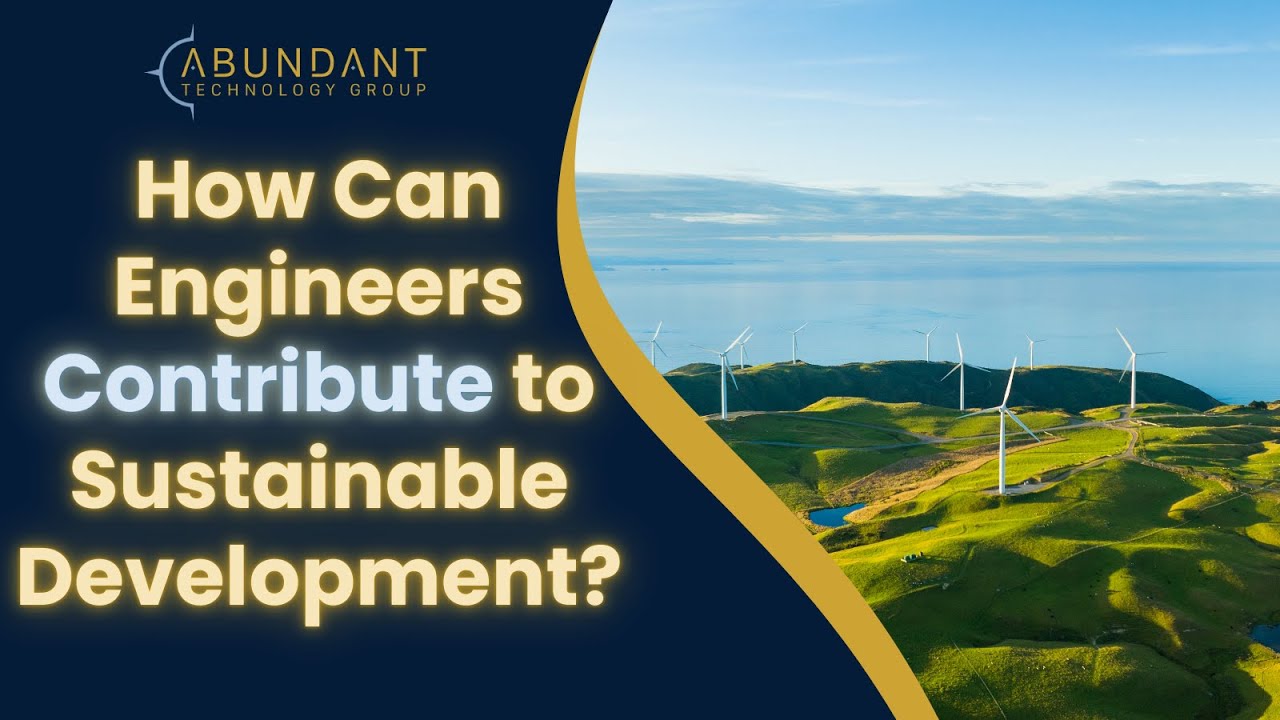 How Can Engineers Contribute to Sustainable Development?