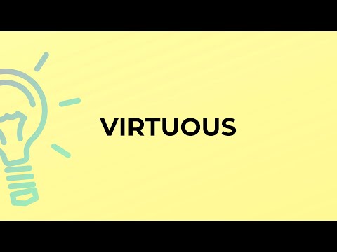 What is the meaning of the word VIRTUOUS?