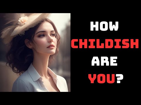 Personality Test Questions | HOW CHILDISH ARE YOU? | Fun Quizlet | Quiztest