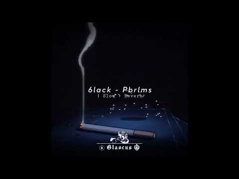 6lack - Prblms.🌃 / Slow + Reverb