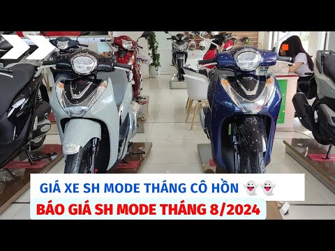 Báo giá Sh mode 2024 . Giá xe Sh mode tháng 08/2024 #shmode #shmode2024