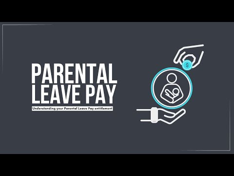 Parental Leave Pay explained (2024/25 financial year)