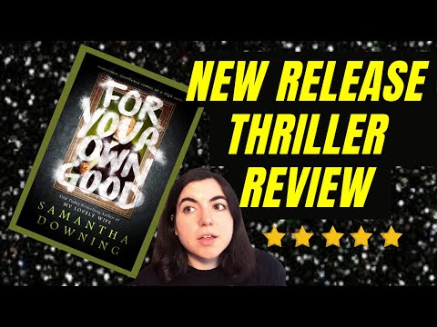 For Your Own Good by Samantha Downing Book Review | New Favorite Summer Thriller
