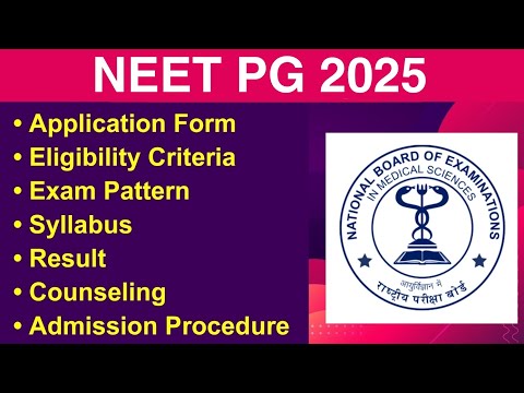 NEET PG 2025 - Eligibility Criteria, Exam Date, Application form, Syllabus, Exam Pattern