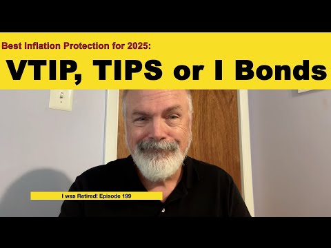 Best Inflation Protection for 2025: VTIP TIPS or I Bonds