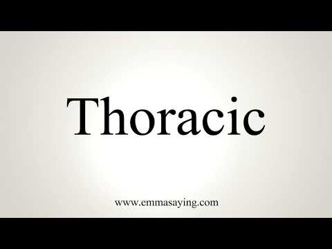 How To Pronounce Thoracic