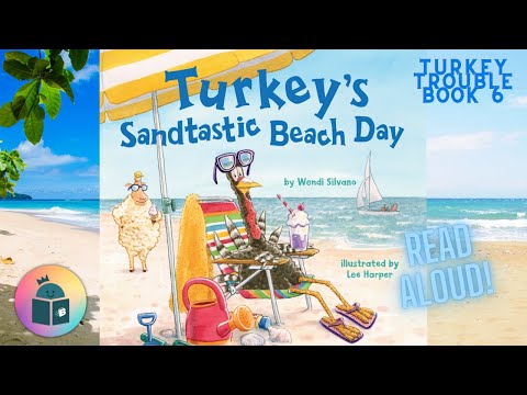 🏖️🦃Turkey's Sandtastic Beach Day - Summer Read Aloud - (Turkey Trouble Book 6)