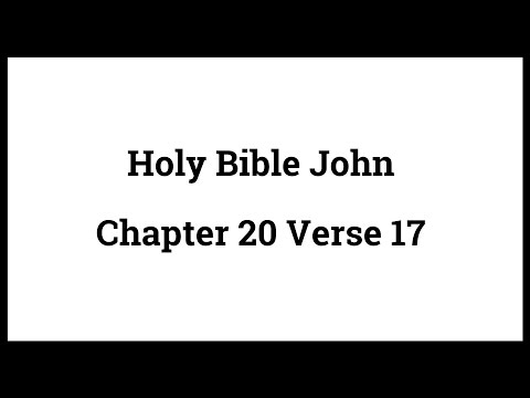 Holy Bible John 20:17