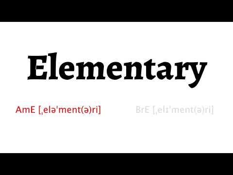 How to Pronounce elementary in American English and British English