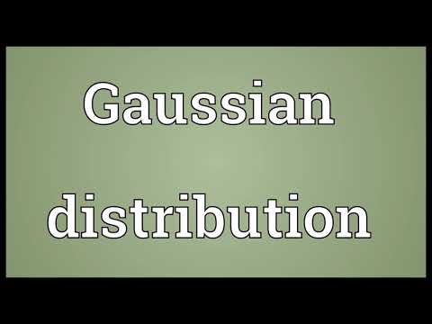 Gaussian distribution Meaning