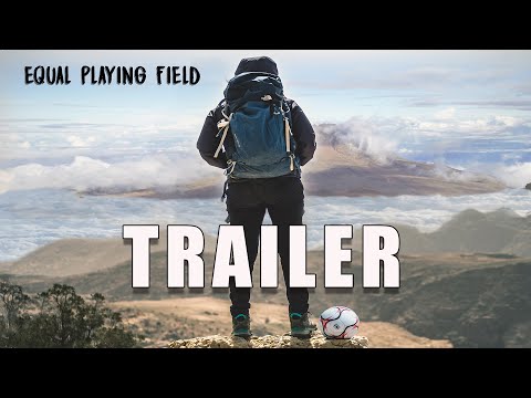 EQUAL PLAYING FIELD Official Trailer 2022 A Football Journey