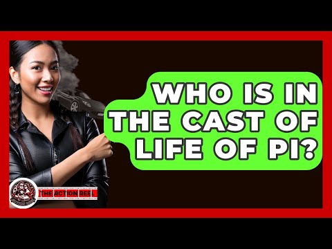 Who Is In The Cast Of Life Of Pi? - The Action Reel
