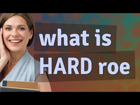 Hard roe | meaning of Hard roe