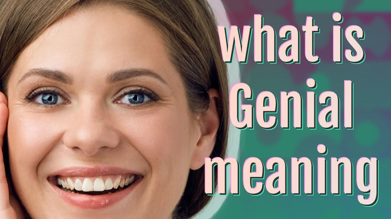 Genial | meaning of Genial