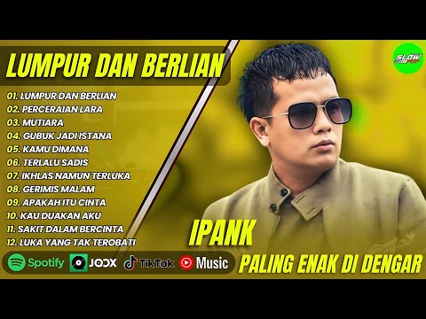 IPANK - LUMPUR DAN BERLIAN - PERCERAIAN LARA - MUTIARA || POP MINANG MELAYU TERPOPULER 2025