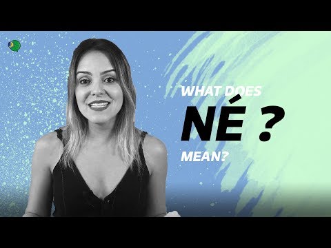 What does "NÉ" mean? | Learn Portuguese
