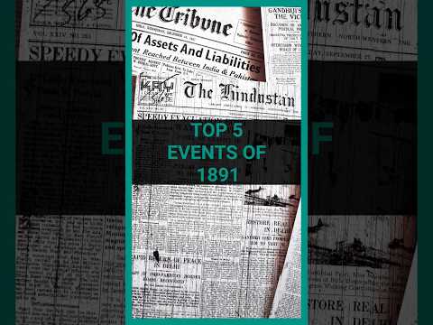 Top 5 events of 1891 #shorts #top #top5 #1891 #timeline #history #amazingfact