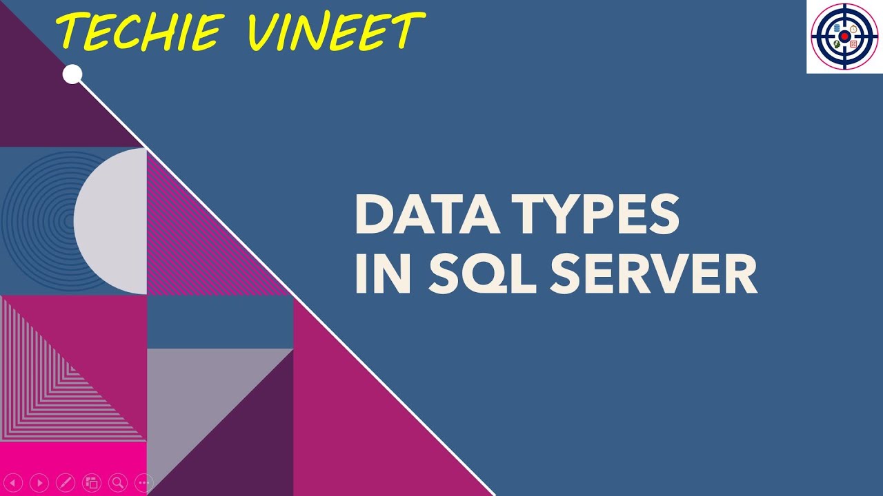 Data Types | Microsoft SQL Server | Transact-SQL | Data Science | Techie Vineet