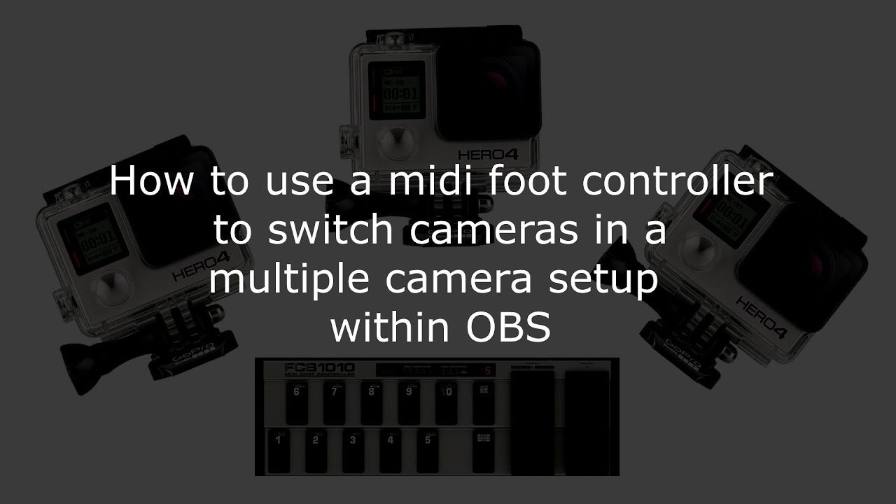 Use a midi foot controller to switch cameras in OBS
