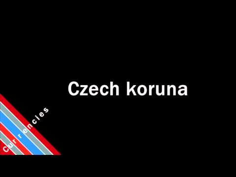 How to Pronounce Czech koruna