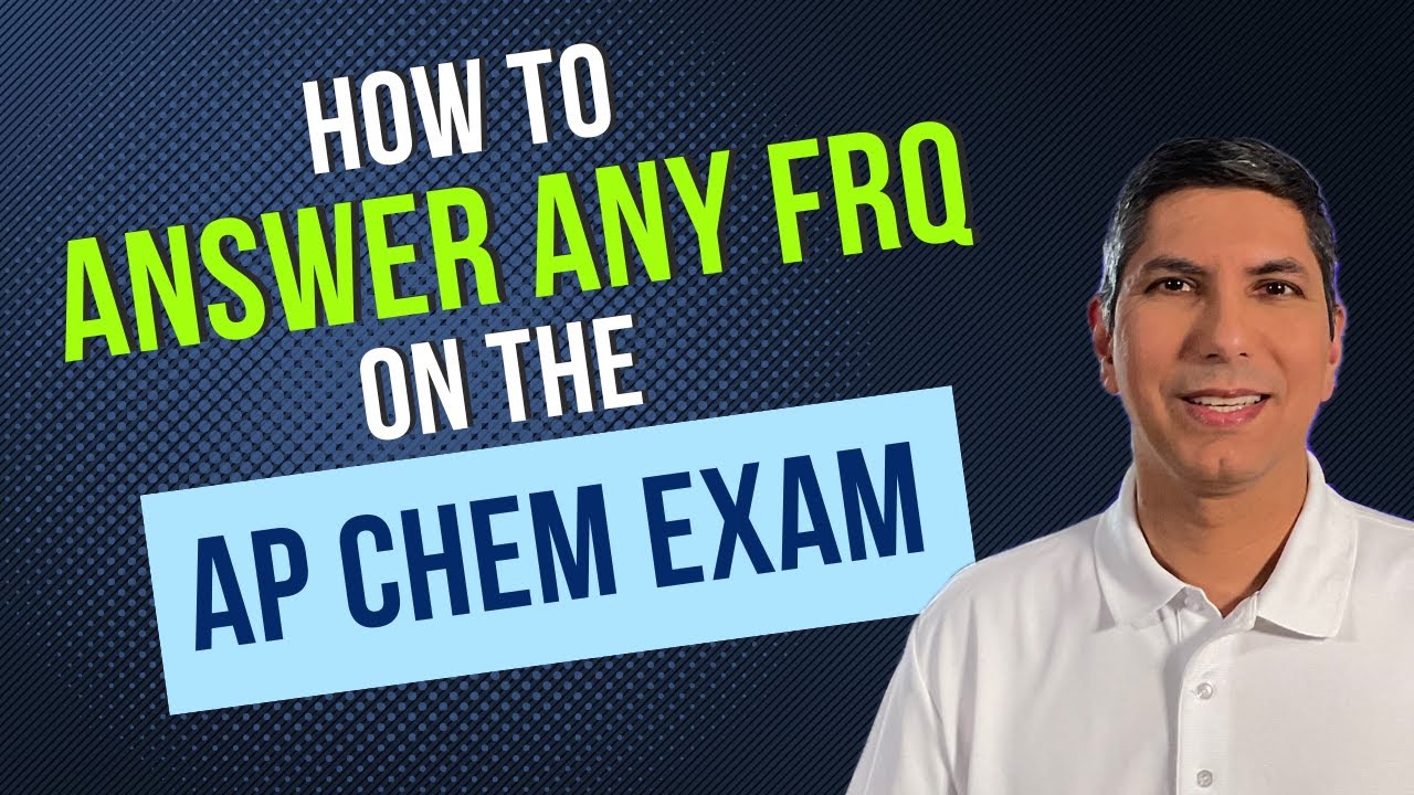 How to Answer Free Response Questions on the AP Chem Exam