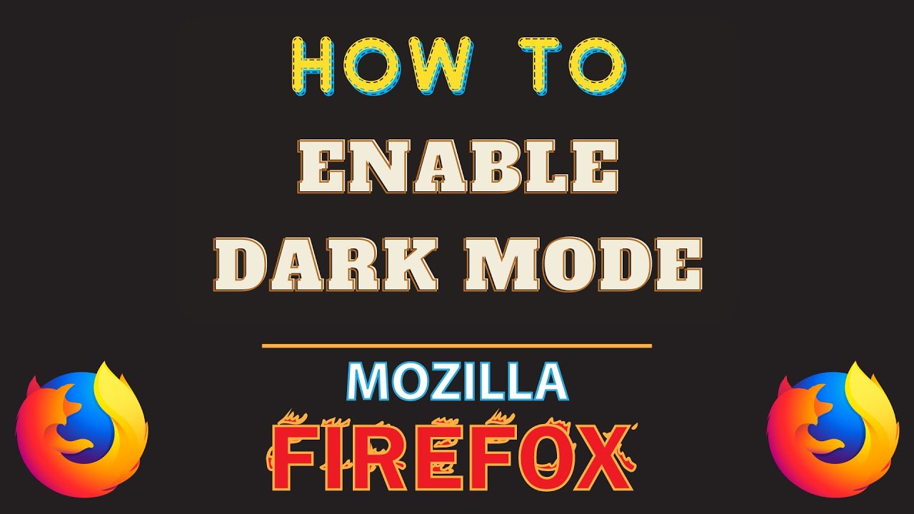 How to Enable Dark Mode in the Mozilla Firefox Web Browser | PC Tutorial
