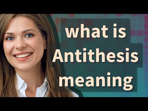 Antithesis | meaning of Antithesis