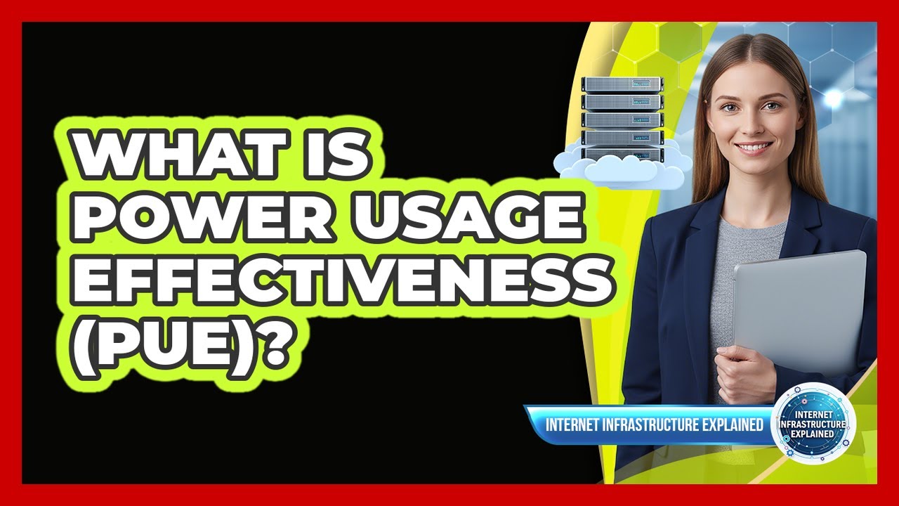 What Is Power Usage Effectiveness (PUE)?