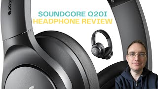 Soundcore Q20i Noise Cancelling Wireless Headphones - What To Know ...