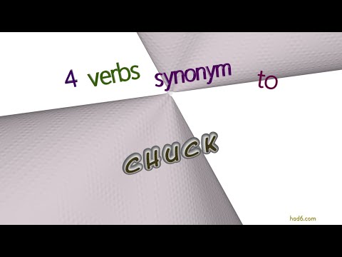chuck - 5 verbs synonym to chuck (sentence examples)