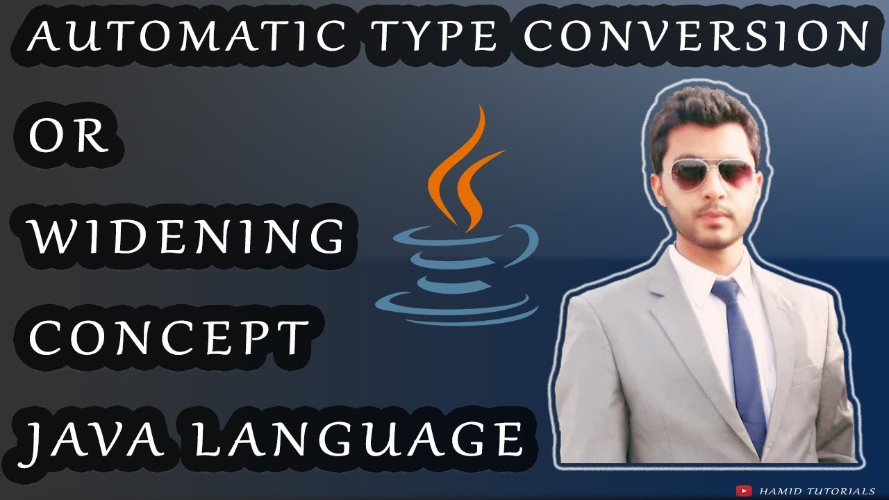 Automatic Type Conversion/Widening Concept In Java With Example | Hamid Tutorials |