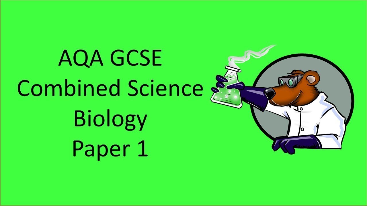 Tuesday May 14th 2026 - AQA GCSE Combined Science (9-1) Biology Paper 1 in under 60 minutes