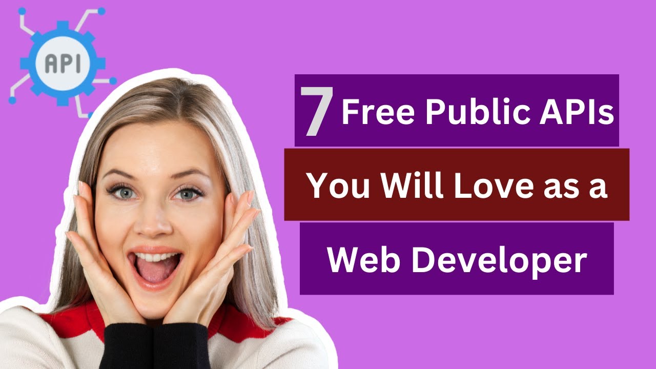 7 Free Public APIs You Will 💖 Love as a  Web Developer