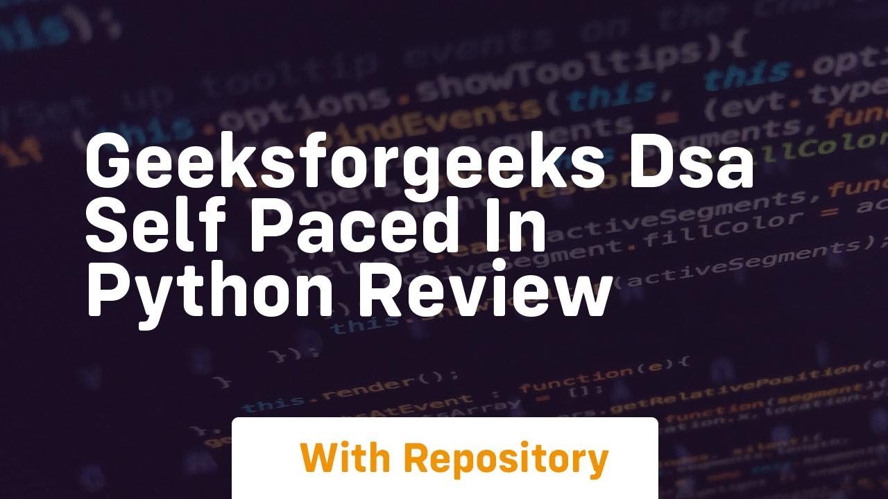 Geeksforgeeks dsa self paced in python review
