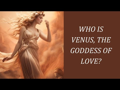 WHO IS VENUS? Codes from the Goddess of Love