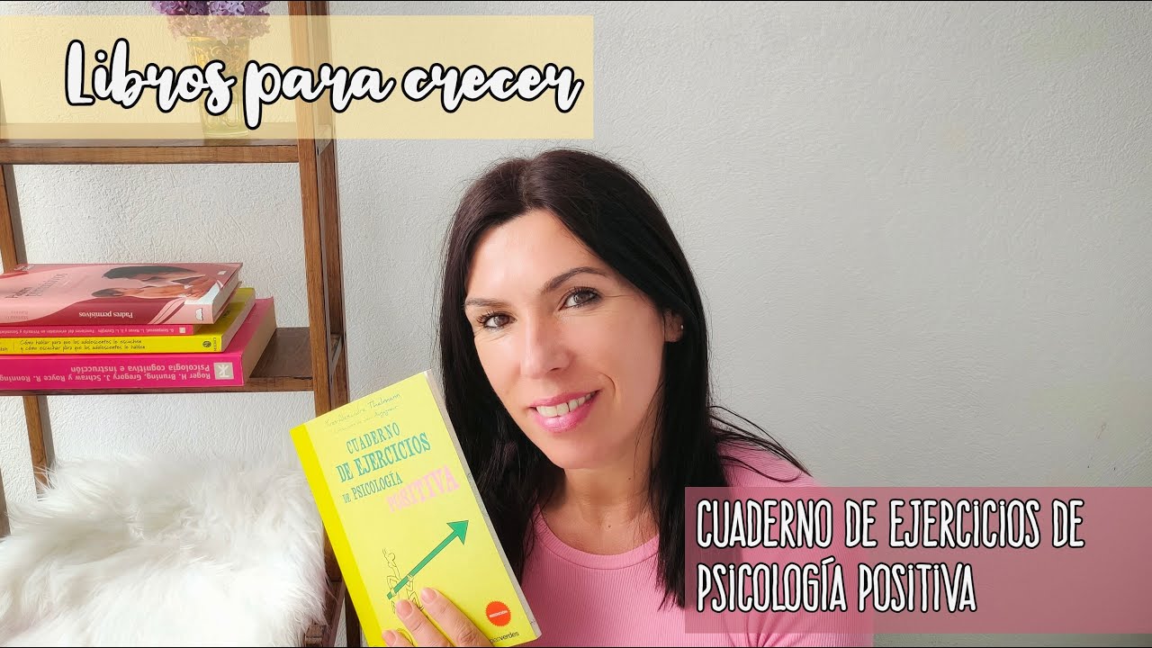 LIBROS PARA CRECER: Cuaderno de ejercicios de psicología positiva