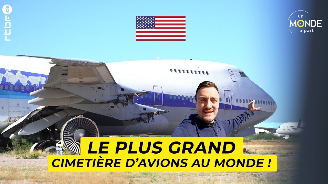 Le plus grand cimetière d'avions au monde ! - Un Monde à part