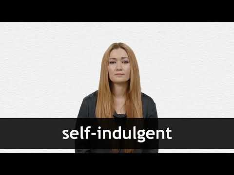 SELF-INDULGENT - Definition & Translations | Collins English Dictionary