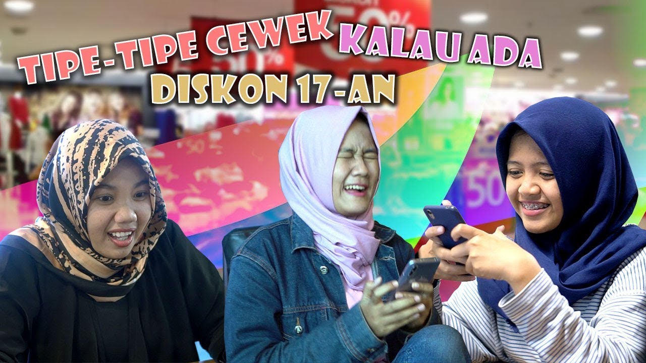 Tipe-tipe Cewek saat Ada Diskon 17-an - Tribun Video
