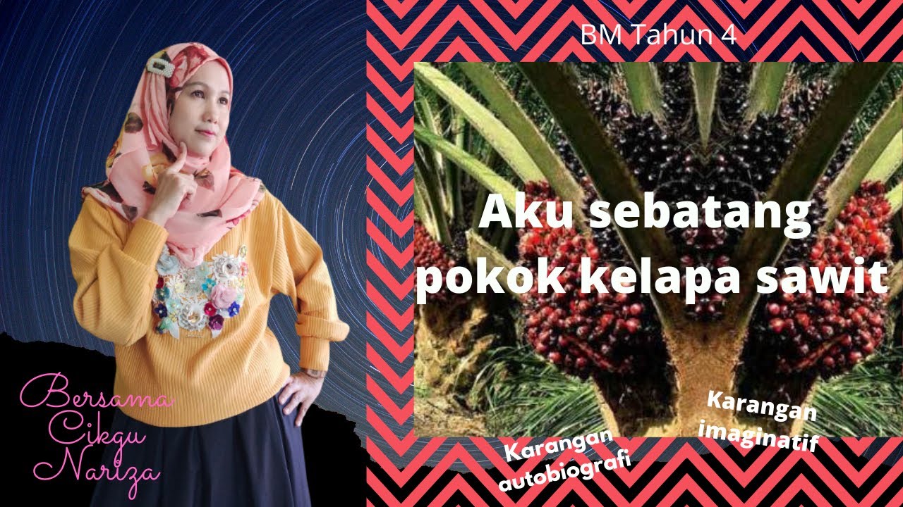 BM tahun 4 SK KSSR l Aku Sebatang Pokok Kelapa Sawit