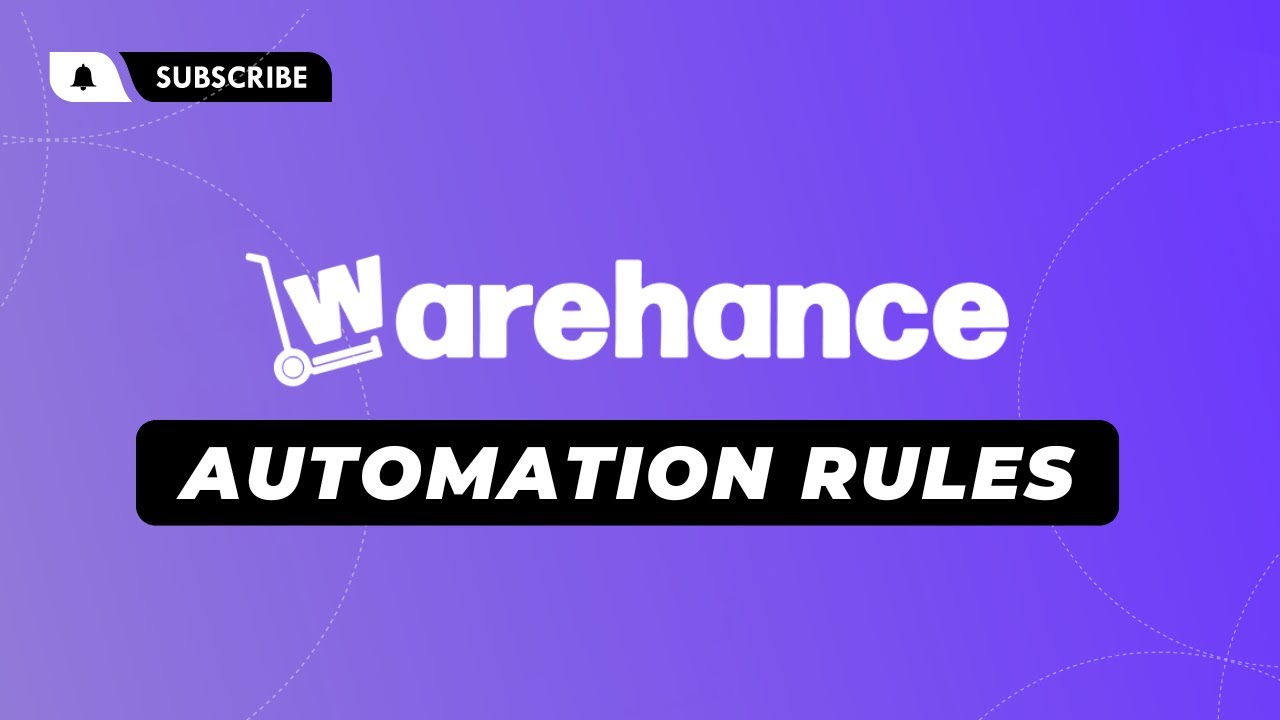 Create Automation Rules - Warehance