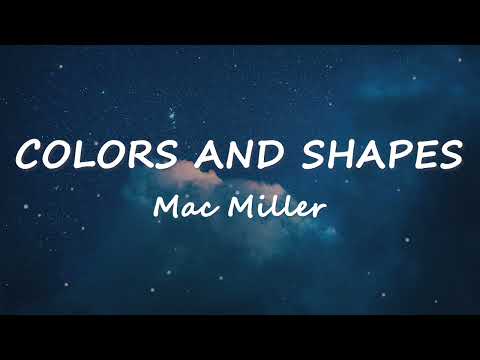 Mac Miller - Colors and Shapes (Lyrics)