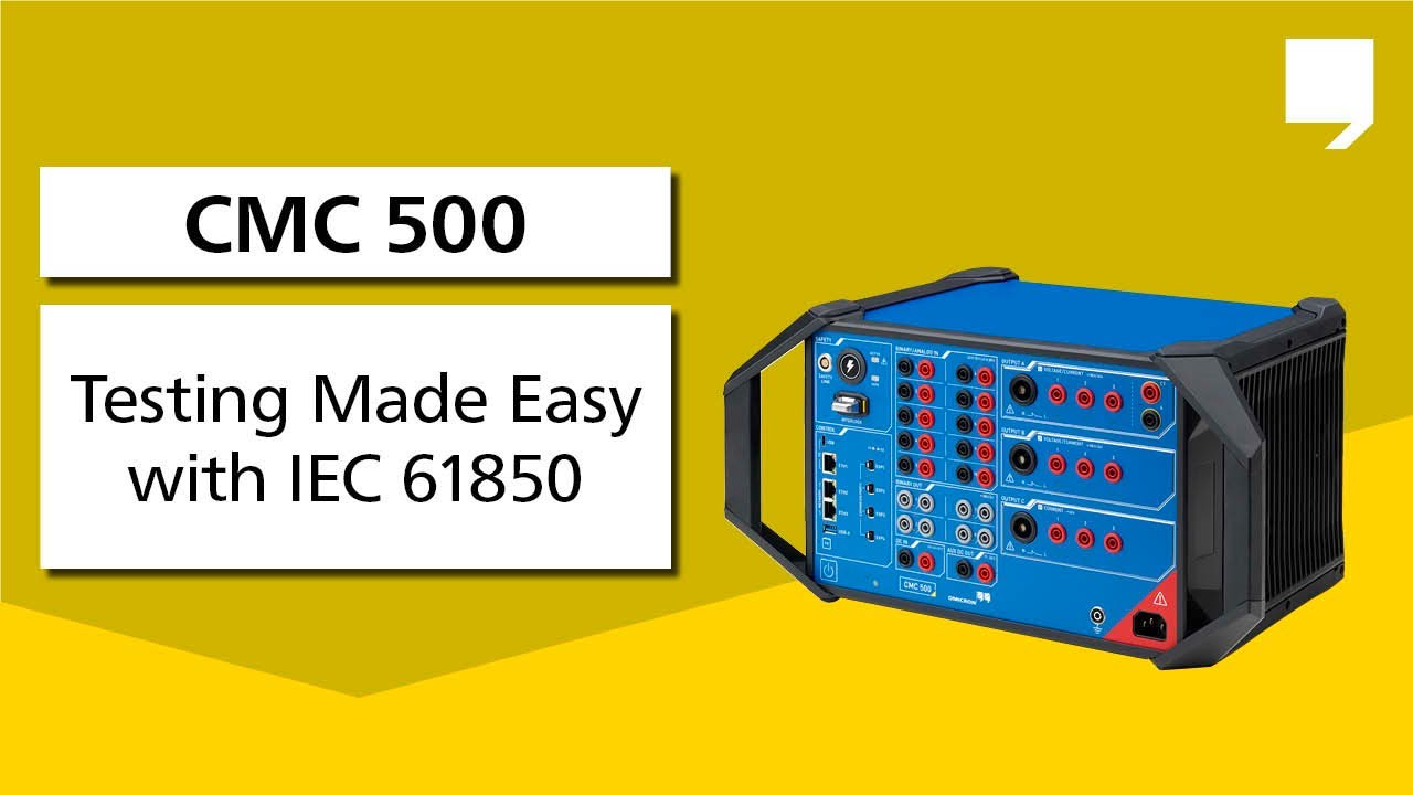 CMC 500 – Testing Made Easy with IEC 61850