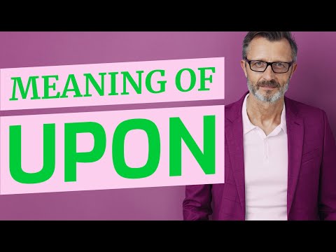 Upon | Meaning of upon