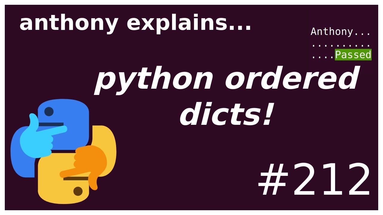 python insertion-ordered dicts (beginner - intermediate) anthony explains #212